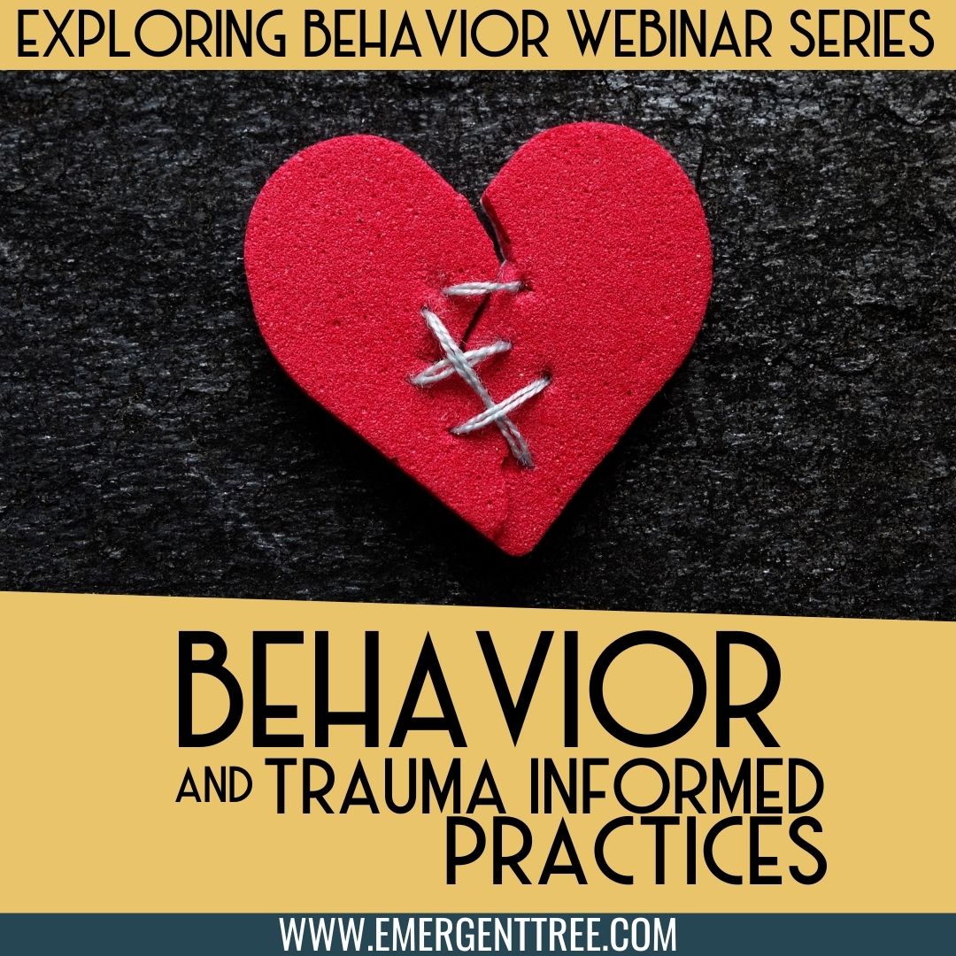 Exploring Behavior & Trauma Informed Practices – Emergent Tree Virtual ... Exploring Behavior & Trauma Informed Practices – Emergent Tree Virtual ...