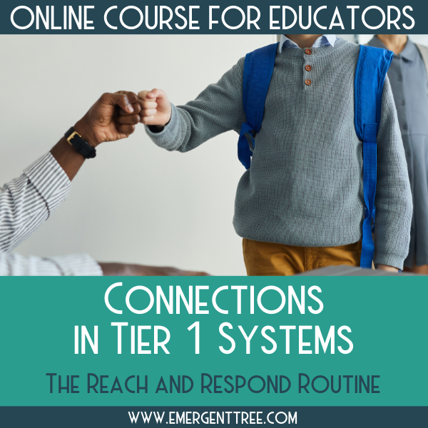 Connections in Tier 1 Systems: The Reach & Respond Routine – Emergent ...